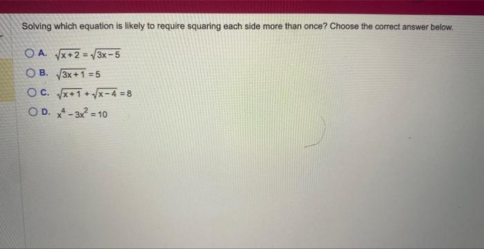 Solved Solving which equation is likely to require squaring | Chegg.com
