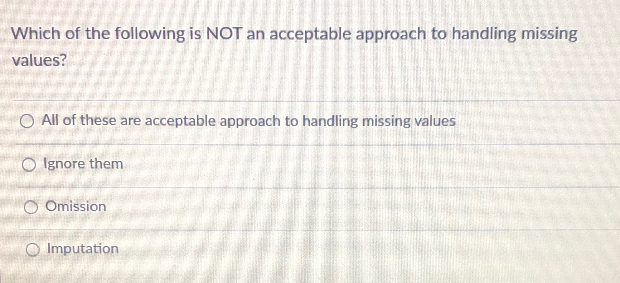 Solved Which of the following is NOT an acceptable approach | Chegg.com