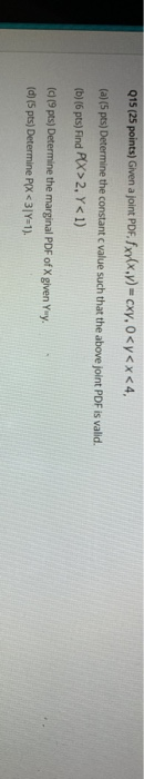 Solved Q15 (25 points) Given a joint PDF. fxxIx.y) = cxy, 0 | Chegg.com