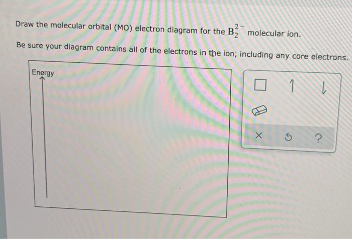 Solved Draw the molecular orbital (MO) electron diagram for | Chegg.com
