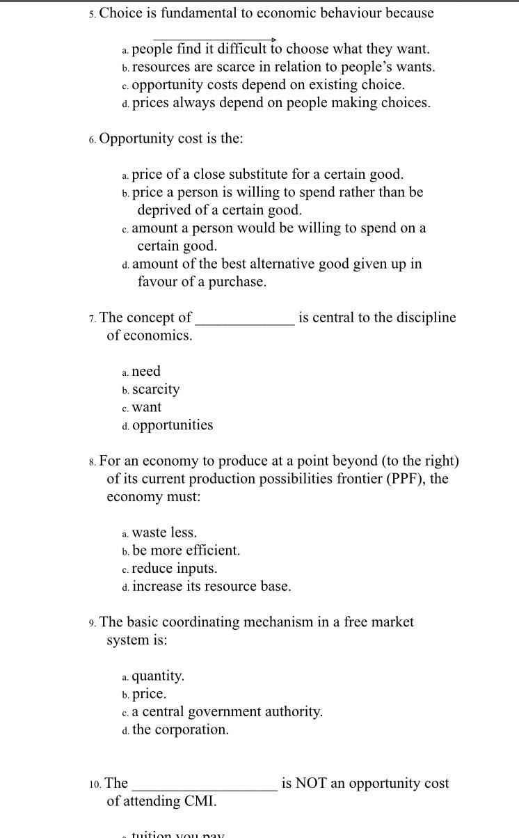 Solved Choice is fundamental to economic behaviour becausea. | Chegg.com