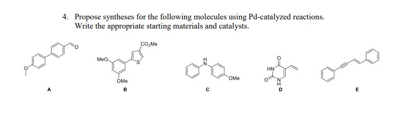 Solved 4. ﻿Propose syntheses for the following molecules | Chegg.com