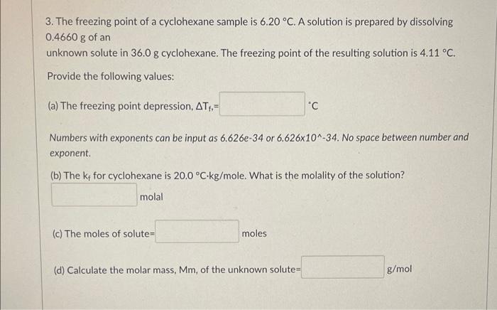 Solved 3. The freezing point of a cyclohexane sample is 6.20 | Chegg.com