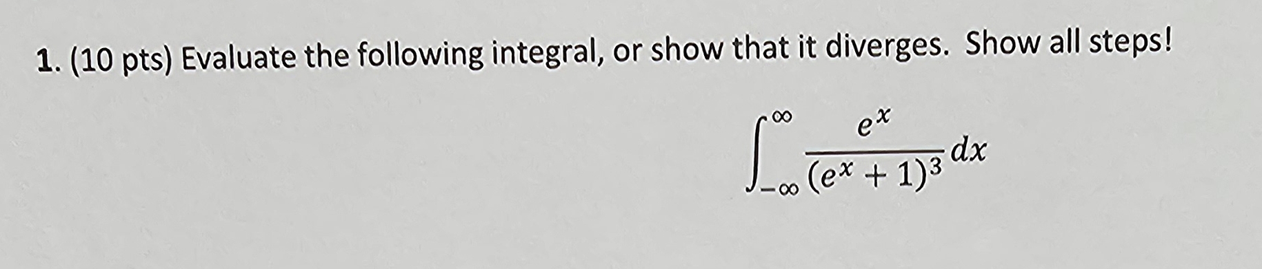 Solved Evaluate the following integral, or show that it | Chegg.com