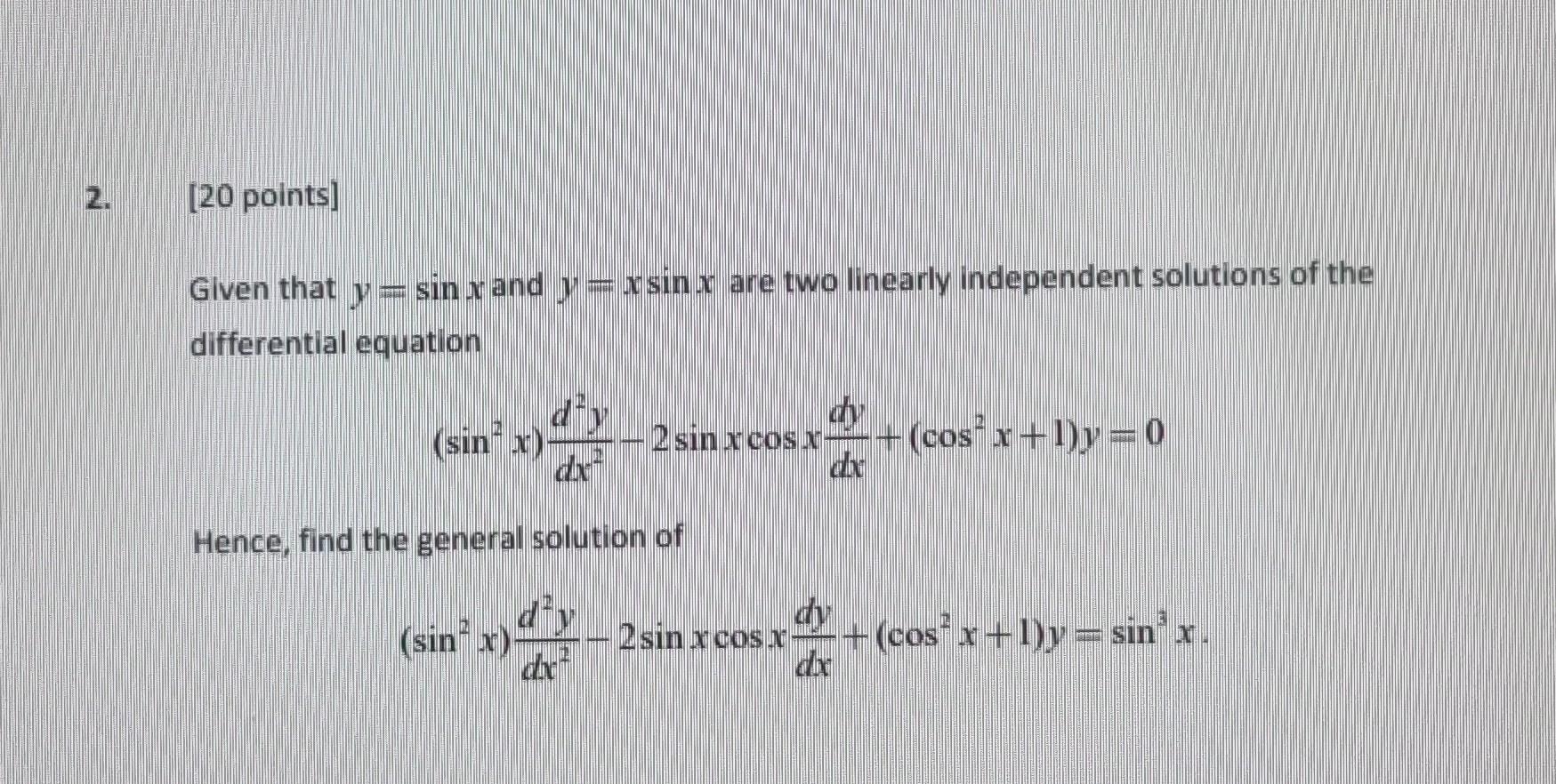 Solved Given that y=sinx and y=xsinx are two linearly | Chegg.com