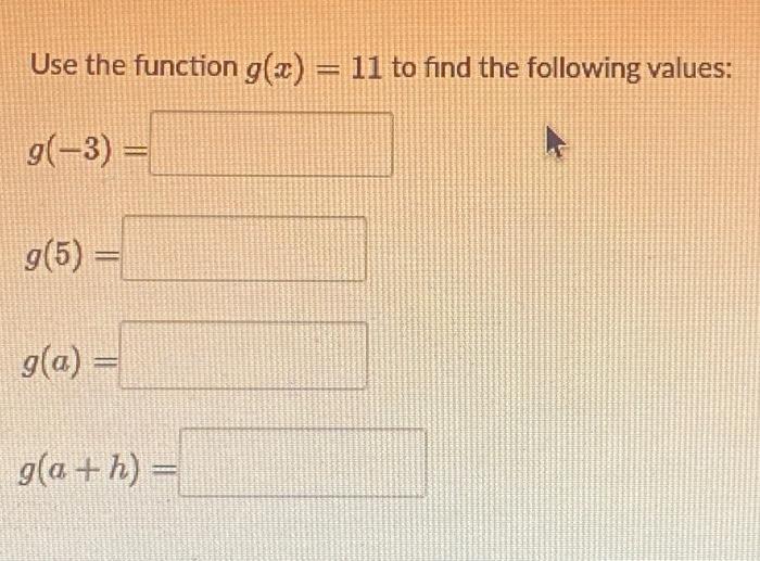 Solved Use the function g(x) = 11 to find the following | Chegg.com
