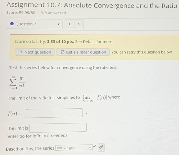 Solved Assignment 10.7: Absolute Convergence and the Ratio | Chegg.com