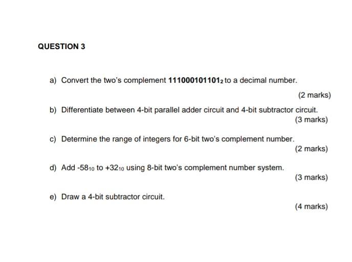 Solved QUESTION 3 a) Convert the two's complement | Chegg.com