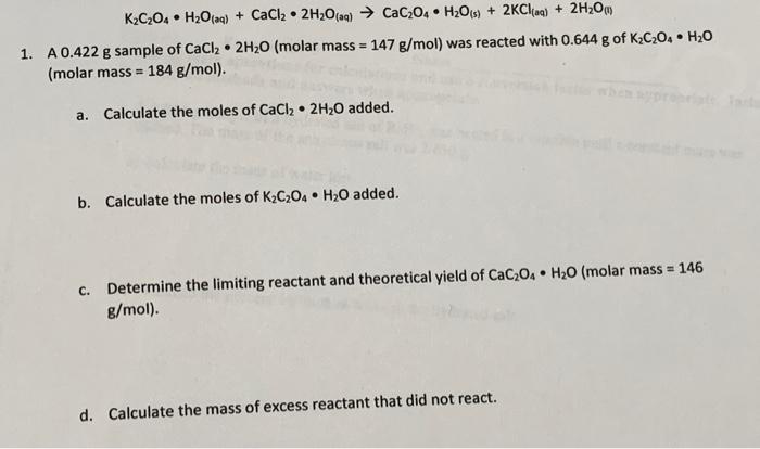 Solved K2C2O4 H2O(aq) + CaCl2.2H2O(aq) → CaC2O4 H2Ois) + | Chegg.com