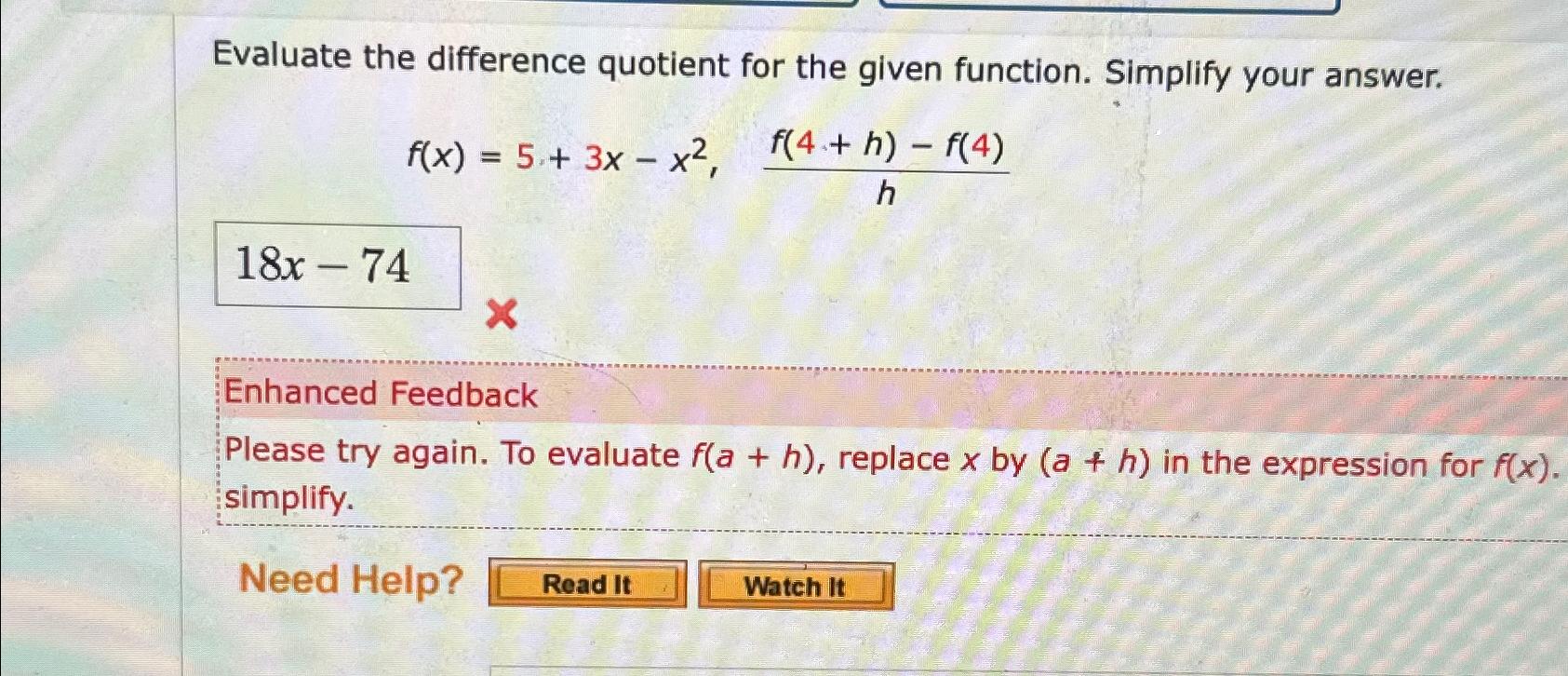 Solved Evaluate the difference quotient for the given | Chegg.com