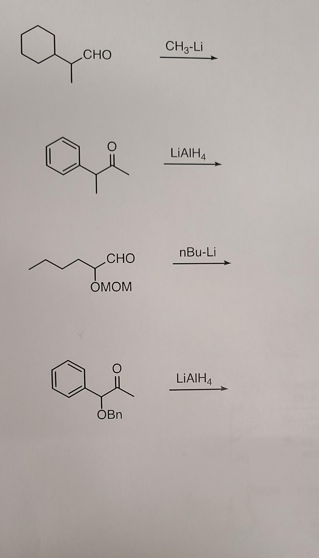 Solved Q CH3-Li CHO LIAIHA nBu-Li CHO OMOM LiAIHA OBn | Chegg.com