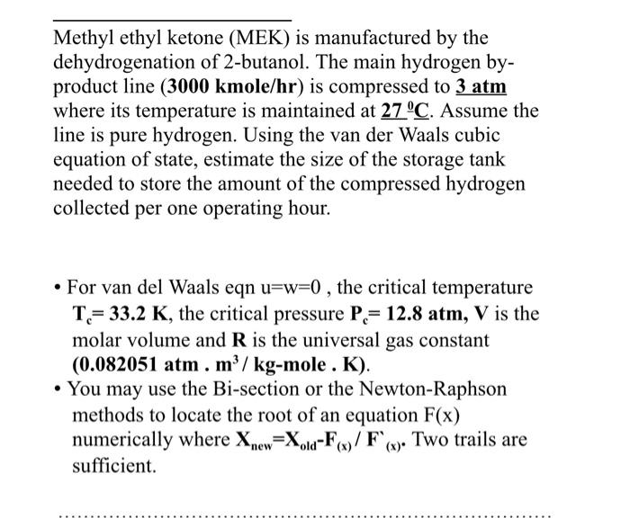 Solved Methyl ethyl ketone (MEK) is manufactured by the | Chegg.com