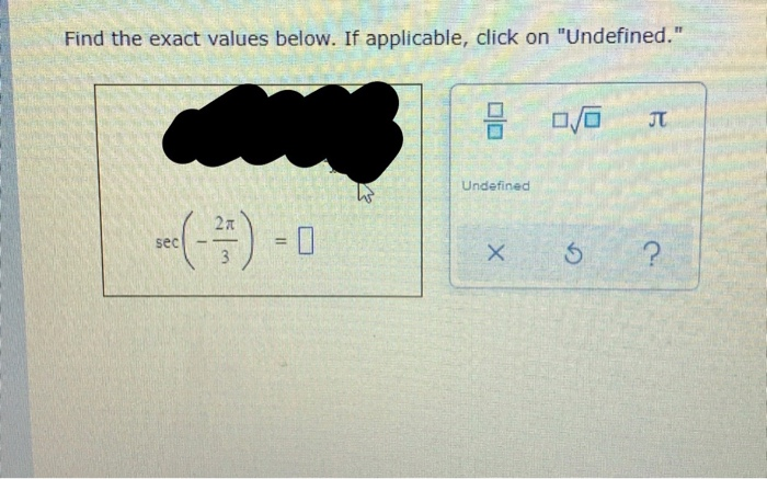 Solved Find the exact values below. If applicable, click on | Chegg.com