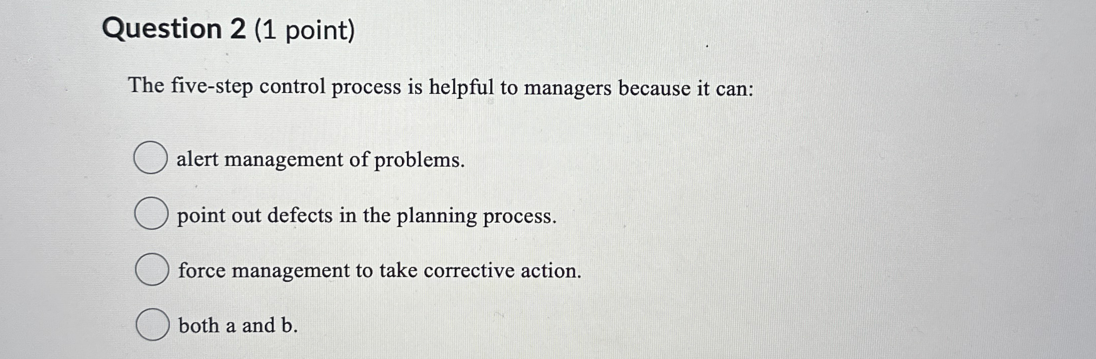 Solved Question 2 (1 ﻿point)The five-step control process is | Chegg.com