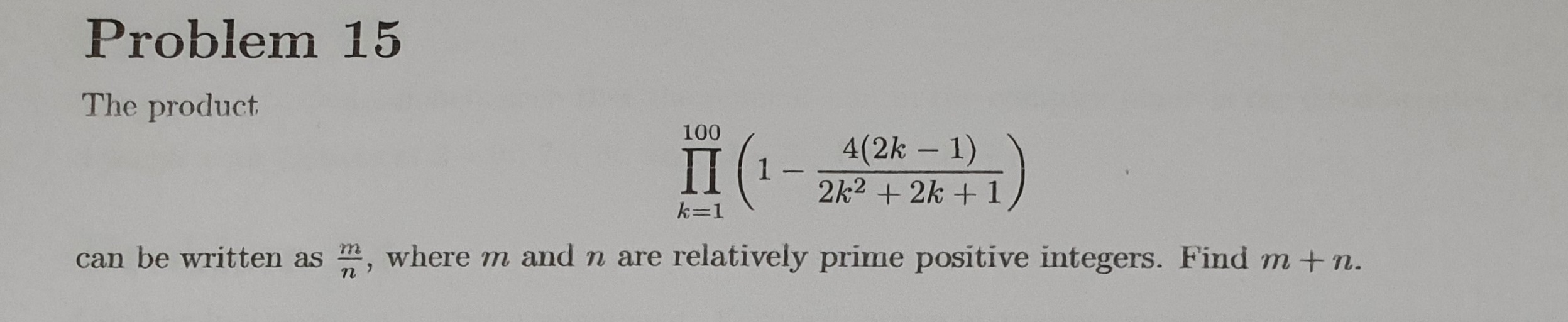 Solved Problem 15The productprodk=1100(1-4(2k-1)2k2+2k+1)can | Chegg.com