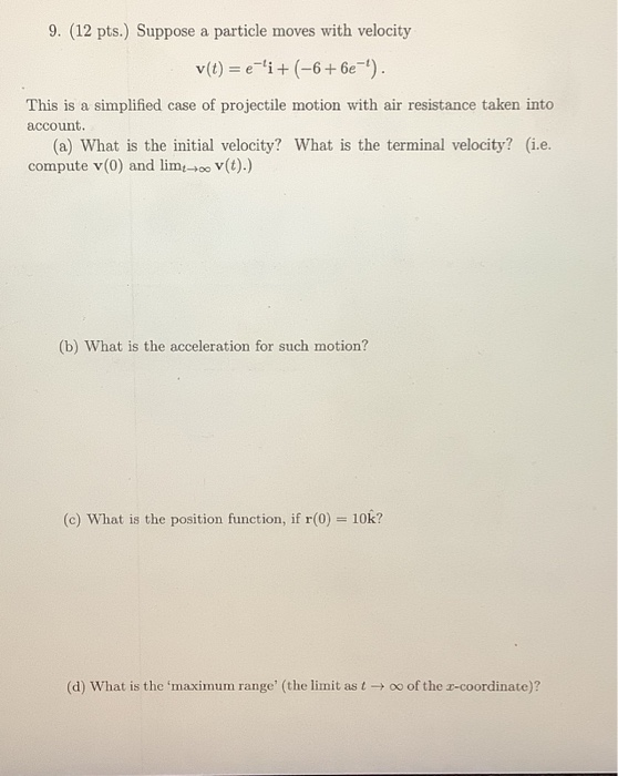 Solved 9. (12 pts.) Suppose a particle moves with velocity | Chegg.com