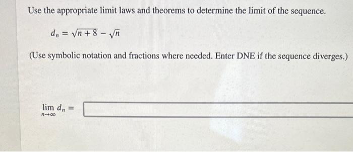 Solved Use the appropriate limit laws and theorems to | Chegg.com