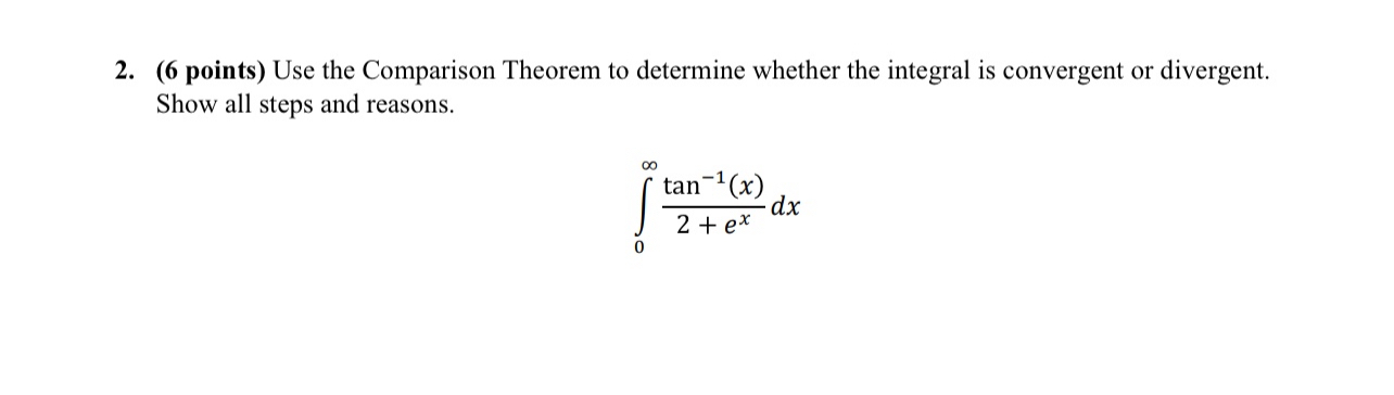 Solved Use the Comparison Theorem to determine whether the | Chegg.com