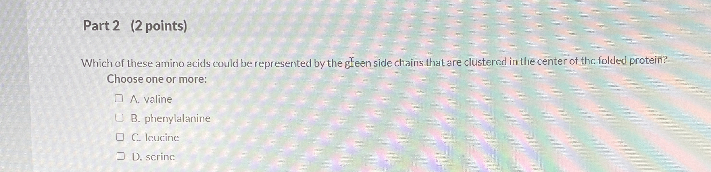 Solved Part 2 (2 ﻿points)Which of these amino acids could be | Chegg.com
