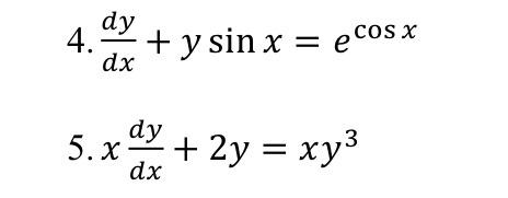 Solved 4. dy dx + y sin x = ecos x dy 3 5.x + 2y = xy³ dxand | Chegg.com
