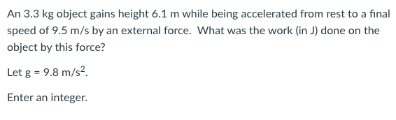 Solved An 3.3kg ﻿object gains height 6.1m ﻿while being | Chegg.com
