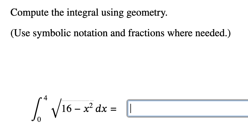 Solved Compute the integral using geometry.(Use ﻿symbolic | Chegg.com