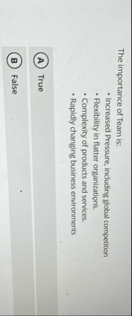 Solved The importance of Team is:Increased Pressure, | Chegg.com