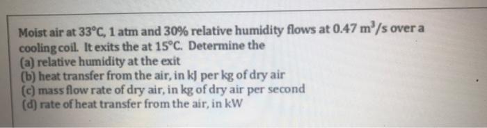 Solved Moist air at 33°C, 1 atm and 30% relative humidity | Chegg.com