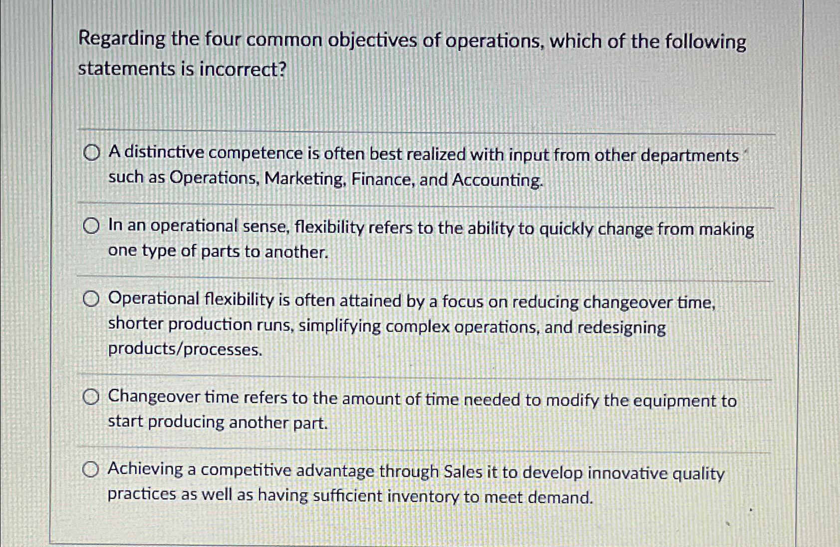 Solved Regarding the four common objectives of operations, | Chegg.com