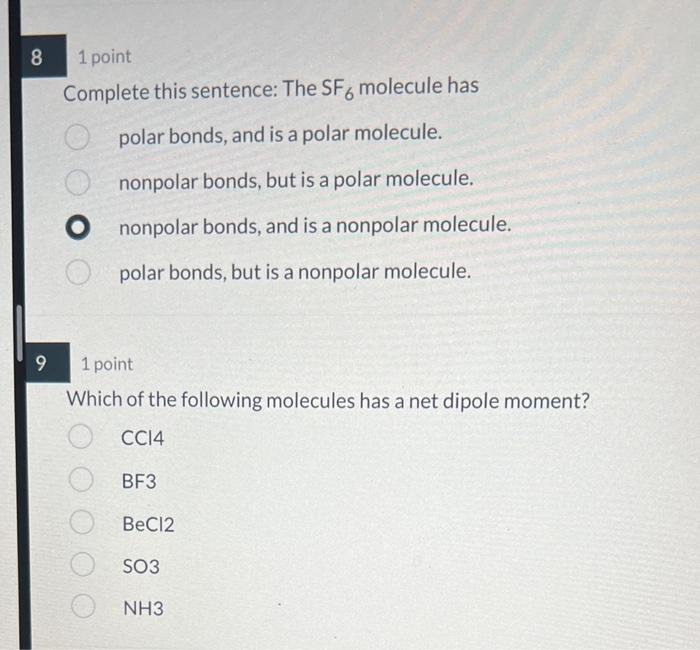 Solved 1 point Complete this sentence: The SF6 molecule has | Chegg.com