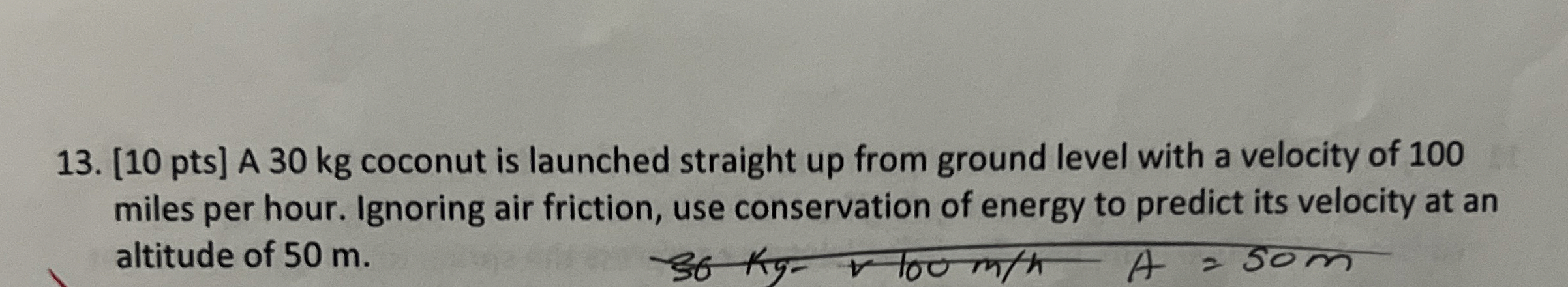 Solved by an EXPERT [10 ﻿pts] ﻿A 30 ﻿kg coconut is launched straight up | Chegg.com