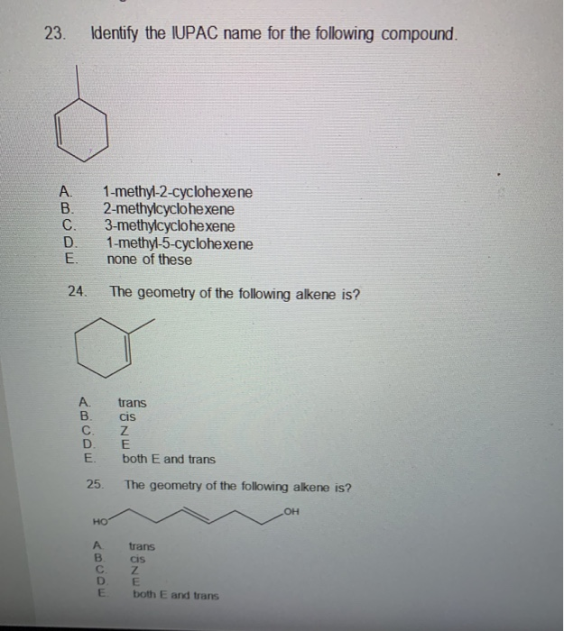 Solved 23. Identify the IUPAC name for the following | Chegg.com