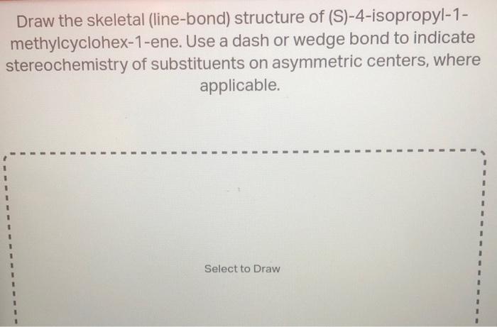 Solved Draw the skeletal (line-bond) structure of | Chegg.com