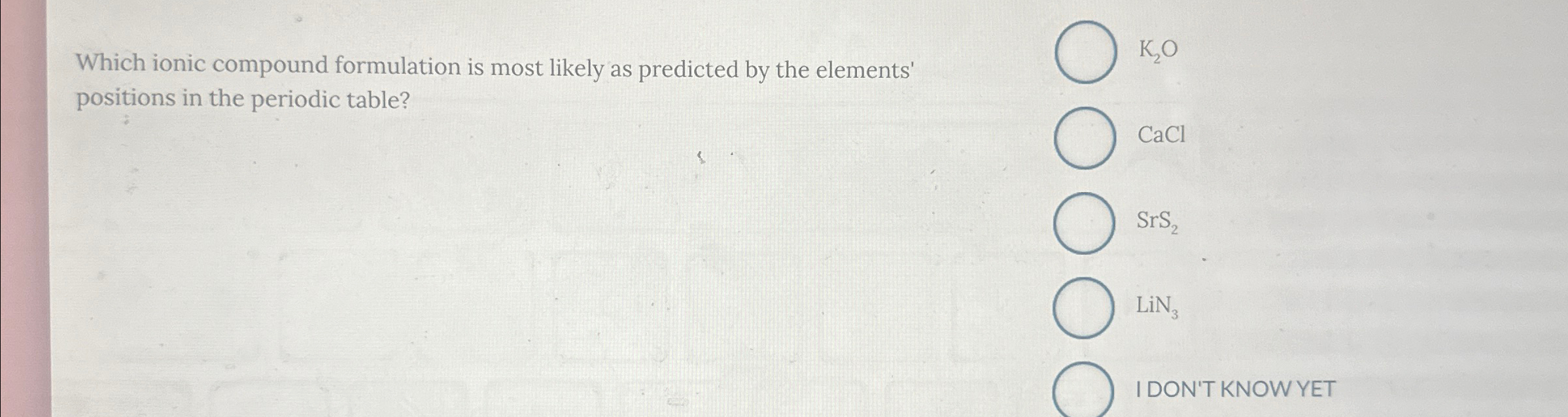 Solved Which ionic compound formulation is most likely as | Chegg.com