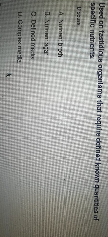 Solved Used on fastidious organisms that require defined | Chegg.com