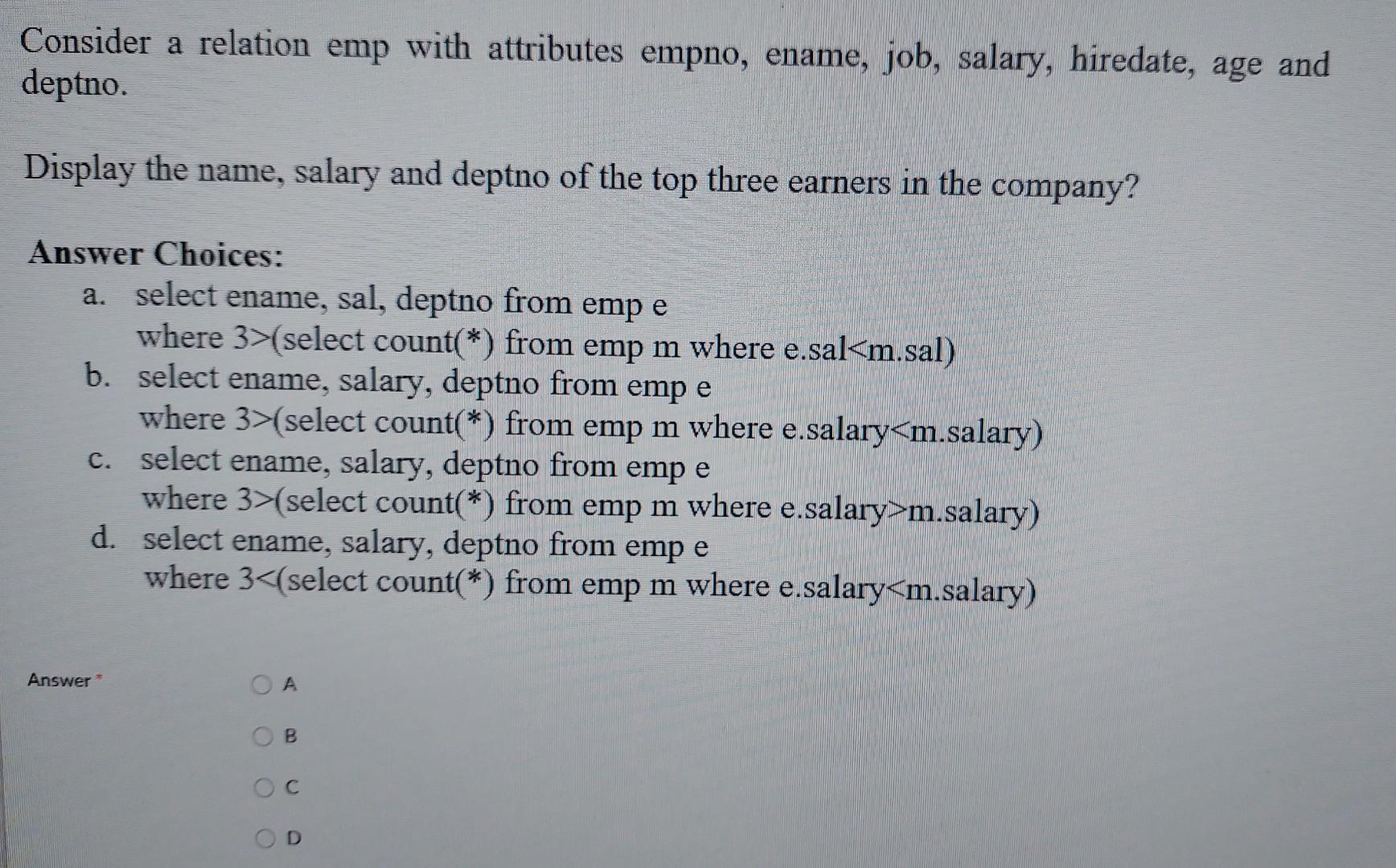 Solved Consider A Relation Emp With Attributes Empno Ename