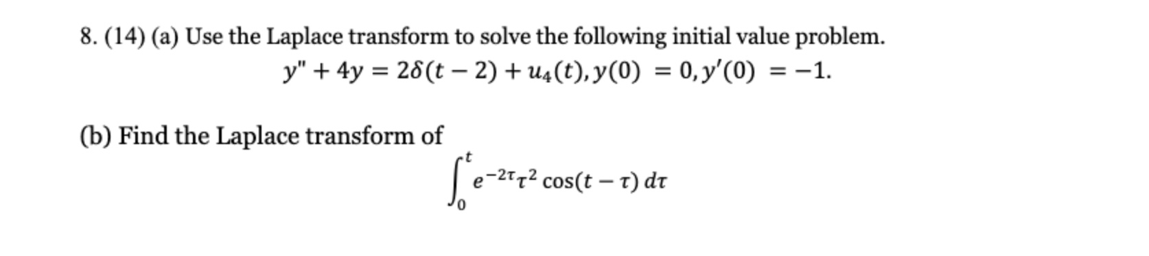 Solved (14) (a) ﻿Use the Laplace transform to solve the | Chegg.com