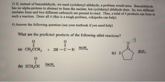 Solved 3) If, instead of benzaldehyde, we used cyclohexyl | Chegg.com
