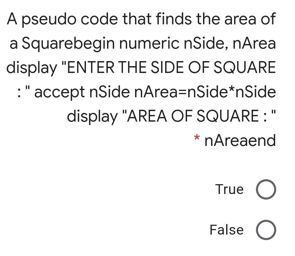 Solved A pseudo code that finds the area of a Squarebegin | Chegg.com