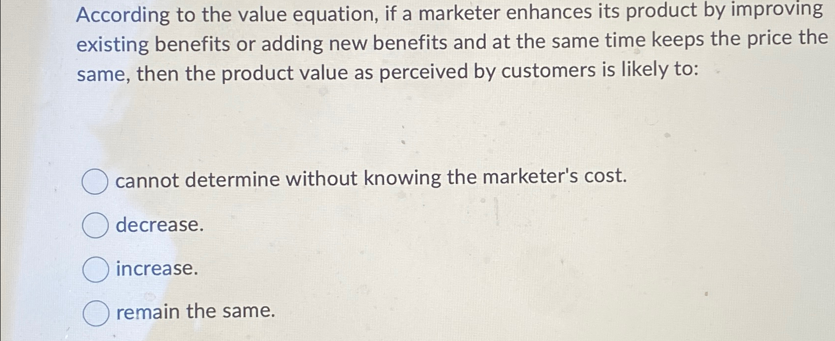 Solved According to the value equation, if a marketer | Chegg.com