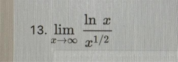 Solved limx→∞x1/2lnx | Chegg.com