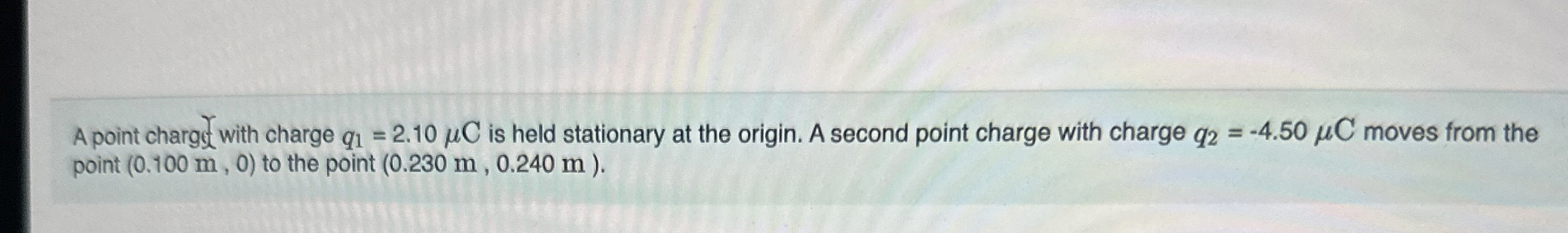 Solved A point chargs with charge q1=2.10μC ﻿is held | Chegg.com
