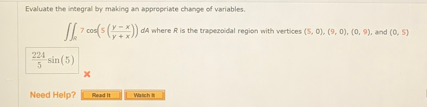 Solved Evaluate the integral by making an appropriate change | Chegg.com