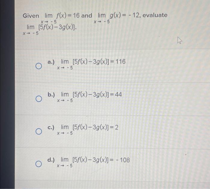 Solved Given limx→−5f(x)=16 and limx→−5g(x)=−12, evaluate | Chegg.com
