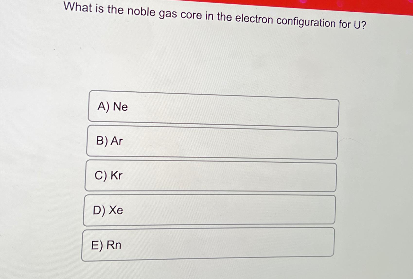 Solved What is the noble gas core in the electron | Chegg.com