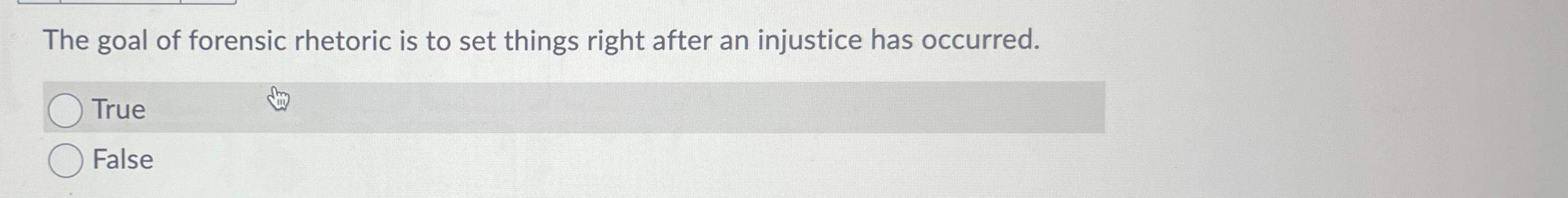 Solved The goal of forensic rhetoric is to set things right | Chegg.com