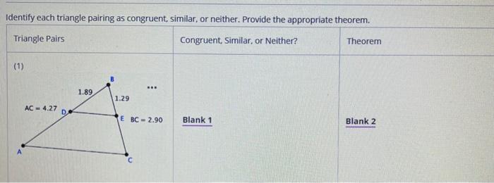 Solved Identify each triangle pairing as congruent, similar, | Chegg.com