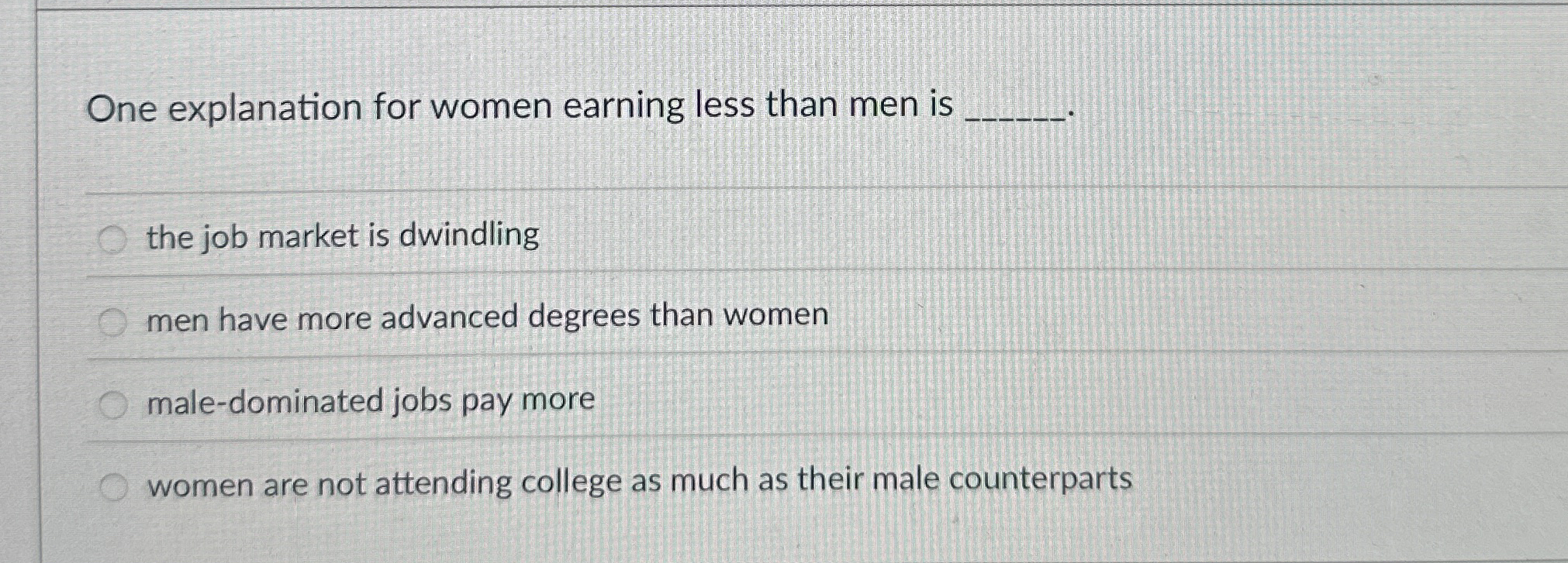 High Quality SOLUTION One explanation for women earning less than men is | Chegg.com