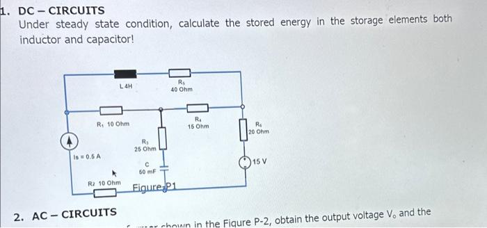 Solved DC - CIRCUITS Under steady state condition, calculate | Chegg.com