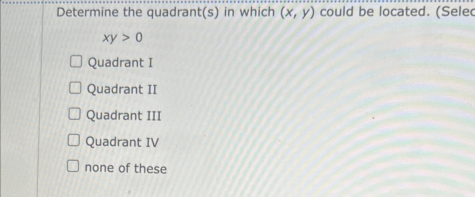 Solved Determine the quadrant(s) ﻿in which (x,y) ﻿could be | Chegg.com